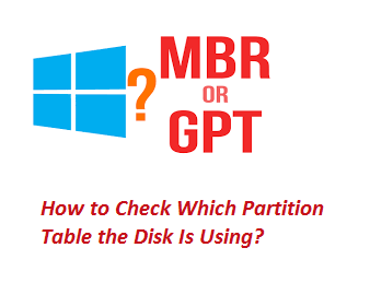 How to Know Which Partition Table Your Disk Is Using - Technology in ...